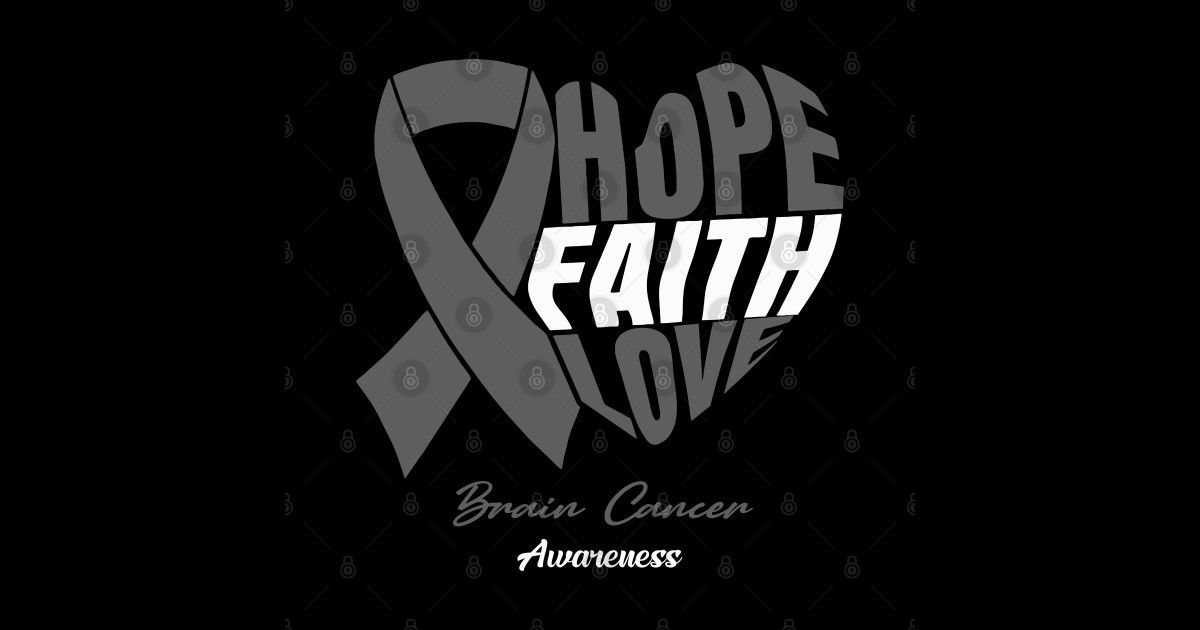 Brain Cancer Awareness Faith Hope Love Heart Ribbon Great Gift For ...