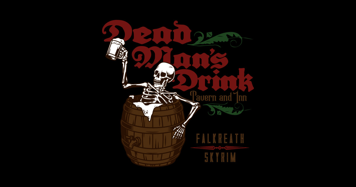 Dead Man's Drink - Skyrim - Sticker | TeePublic