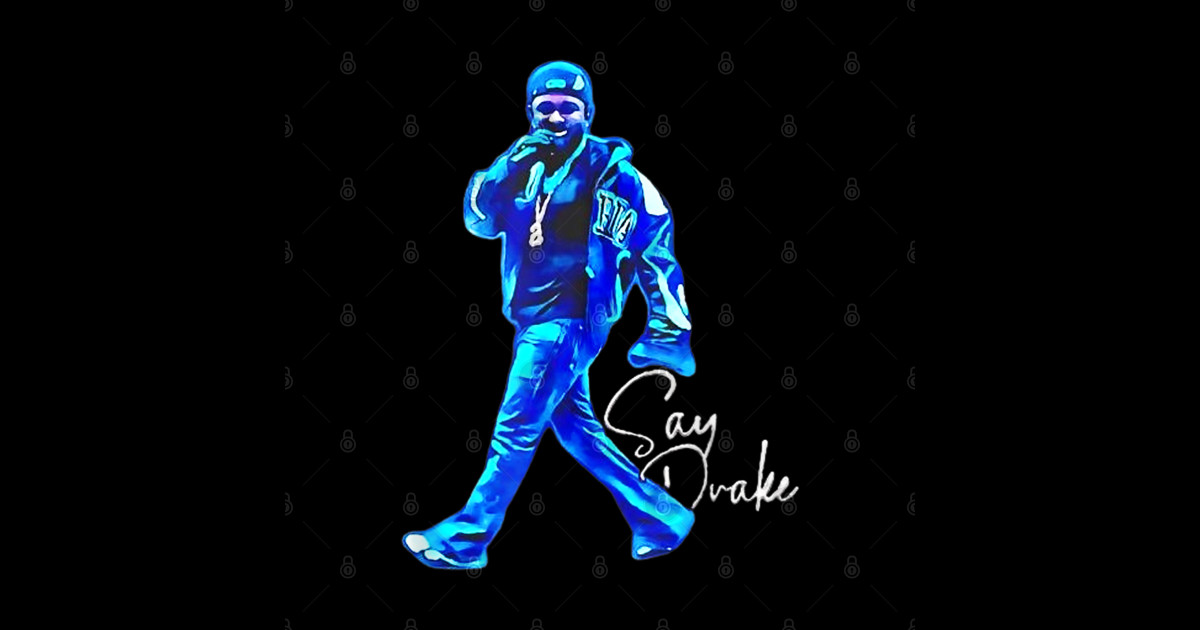 say drake kendrick lamar meme - Say Drake Meme - Sticker | TeePublic