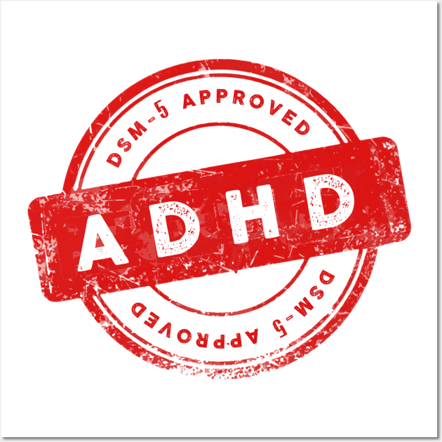 DSM-5 APPROVED Adhd - Neurodivergent - Posters and Art Prints | TeePublic