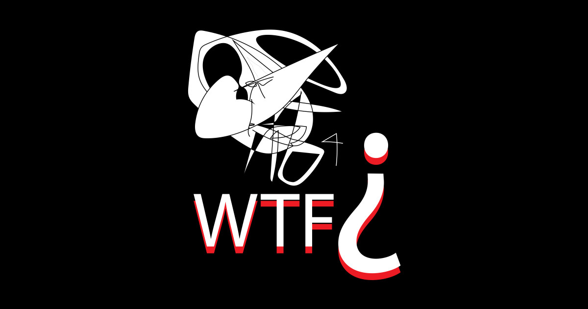 WTF? - Wtf - Sticker | TeePublic