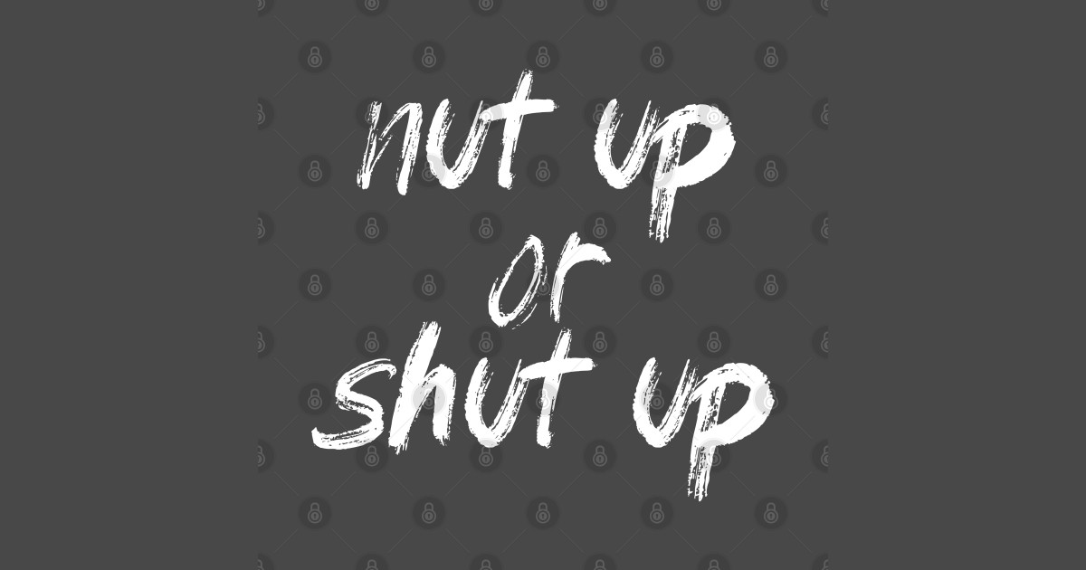 Nut up or shut up - Zombieland - T-Shirt | TeePublic