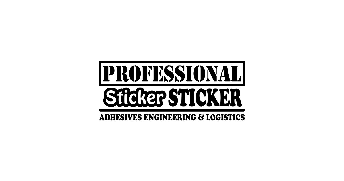 Professional Sticker Sticker (Black Text) - Sticker - T-Shirt | TeePublic