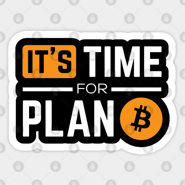 Bitcoin - It's time for Plan B - Bitcoin Crypto - Bitcoin Plan B ...