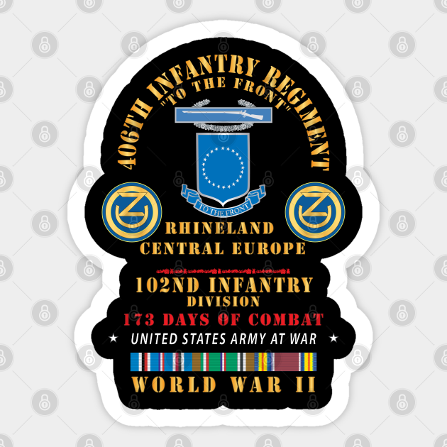 406th Infantry Regiment, 102nd Infantry Div - Rhineland Central EUR ...