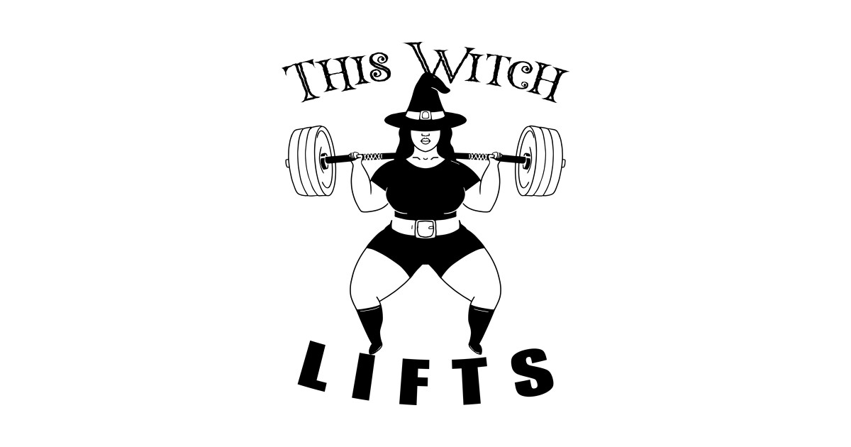 This witch Lifts Powerlifter witch Funny Halloween Gym - Witch - T ...