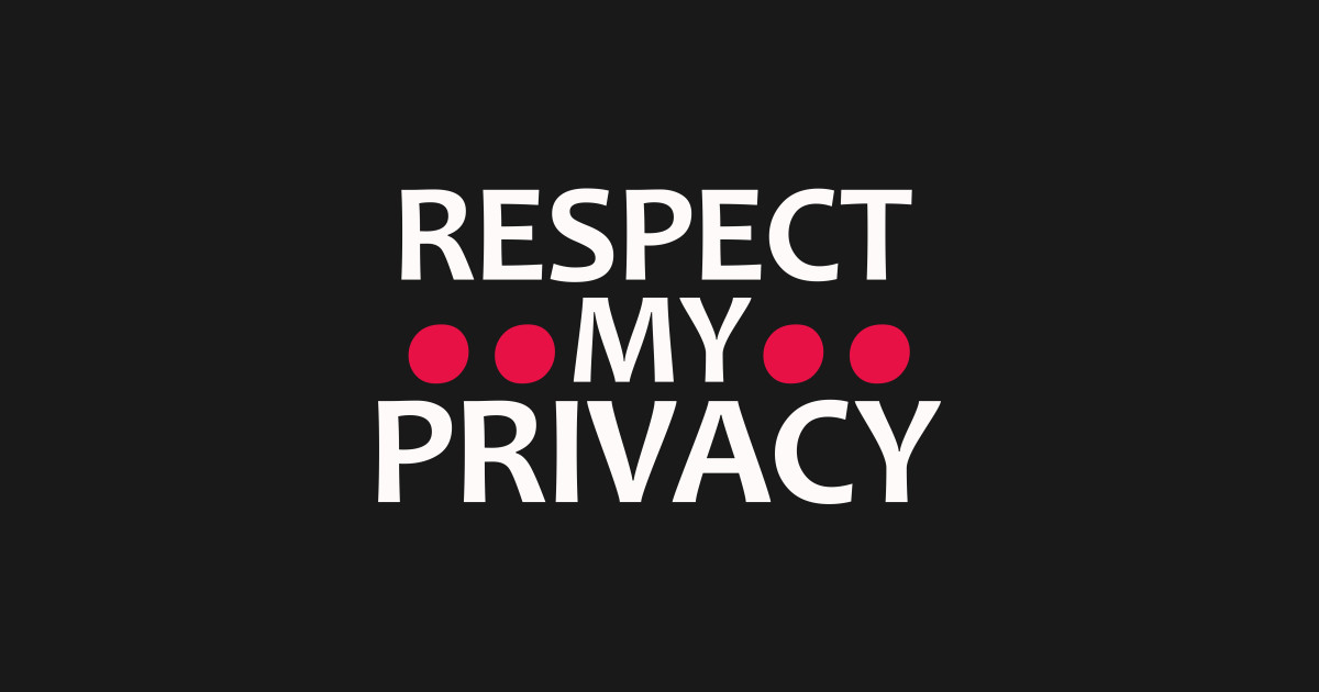 RESPECT MY PRIVACY - Respect - Plakat i Druk Artystyczny | TeePublic PL