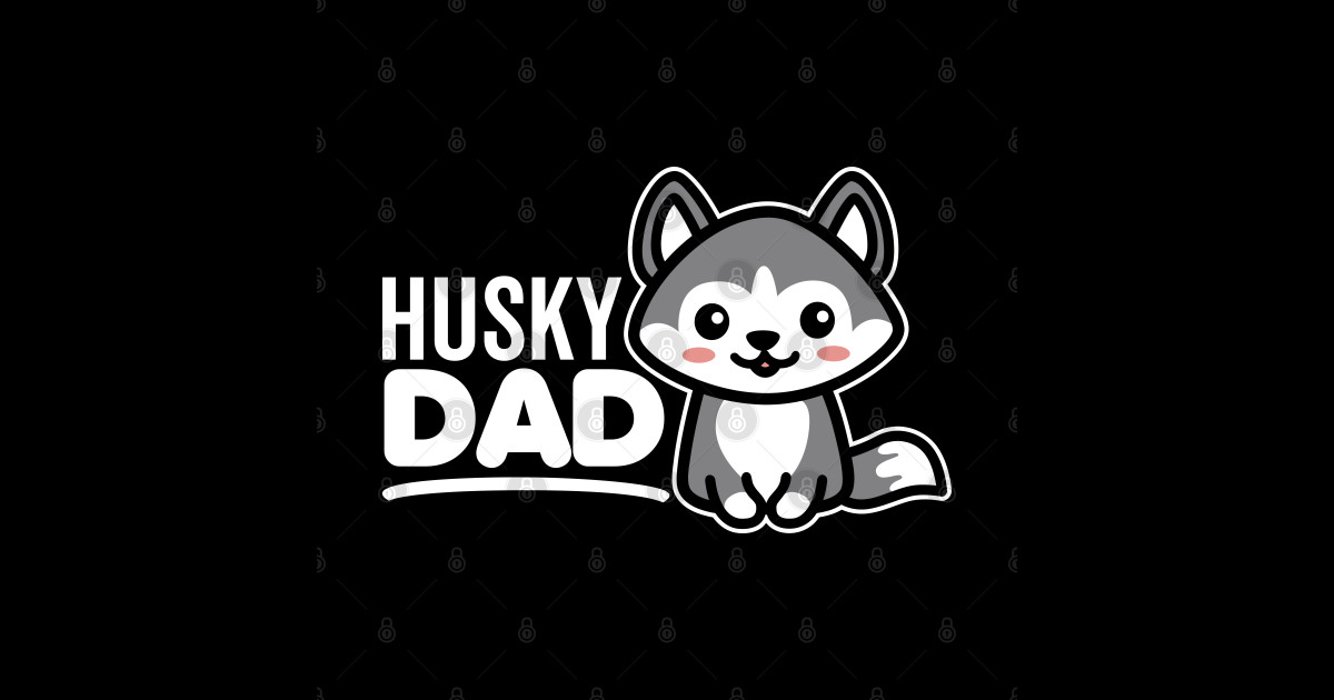Husky Dad - Dad - Sticker | TeePublic