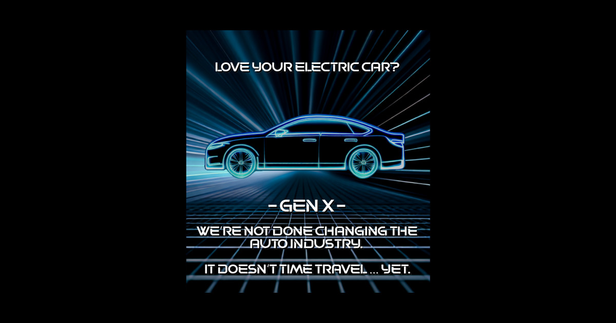 GenX World Changers: Electric Car - Genx - Sticker | TeePublic