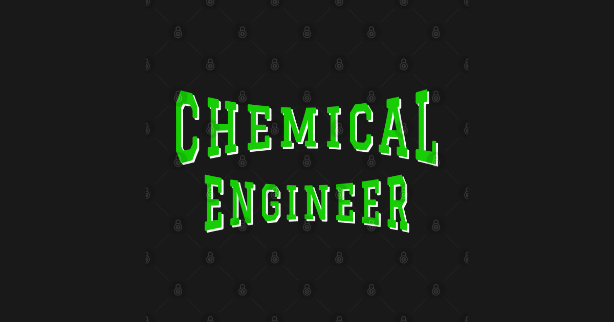 Chemical Engineer in Green Color Text - Chemical Engineering - T-Shirt ...