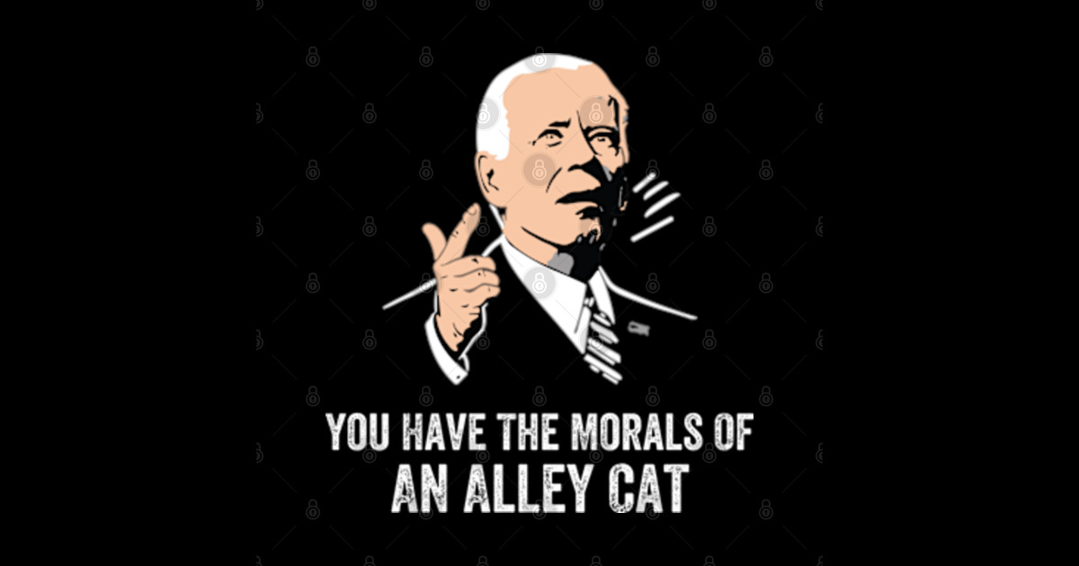 You-Have-The-Morals-Of-An -Alley-Cat - You Have The Morals Of An Alley ...