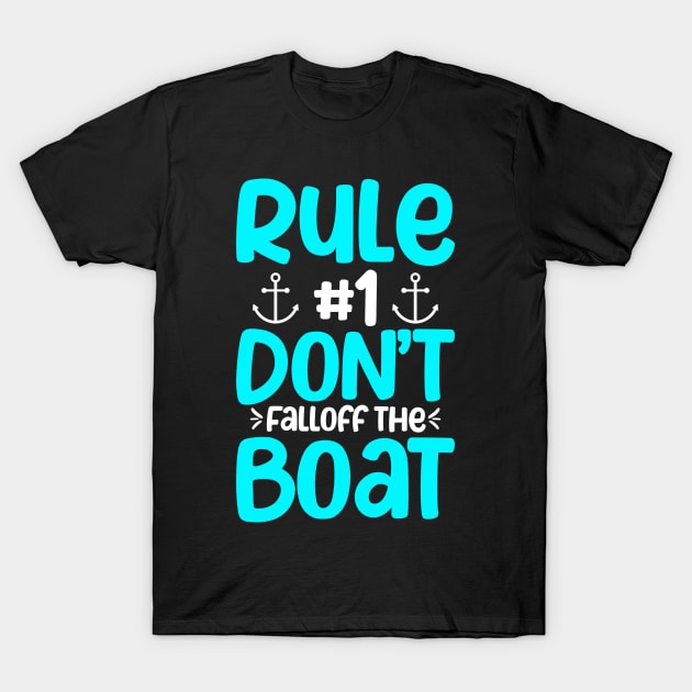 Cruise Rule #1 Don't Fall Off the Boat Cruising Shirts Funny - Gifts ...
