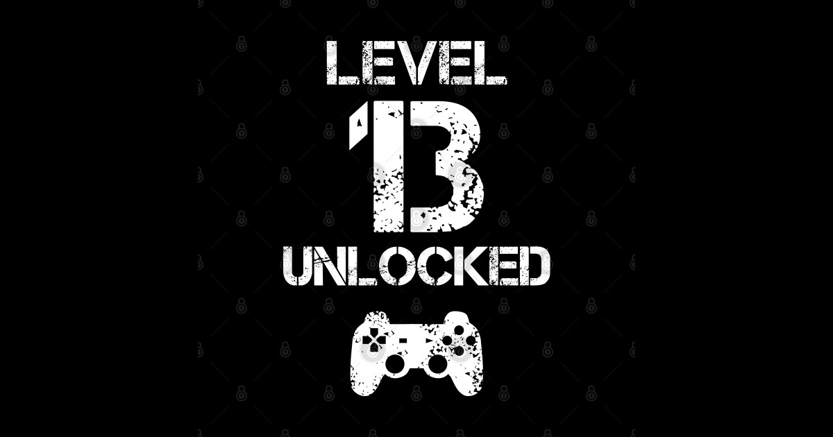 Level 13 Unlocked T-Shirt - 13th Birthday Gift - Level 13 Unlocked ...