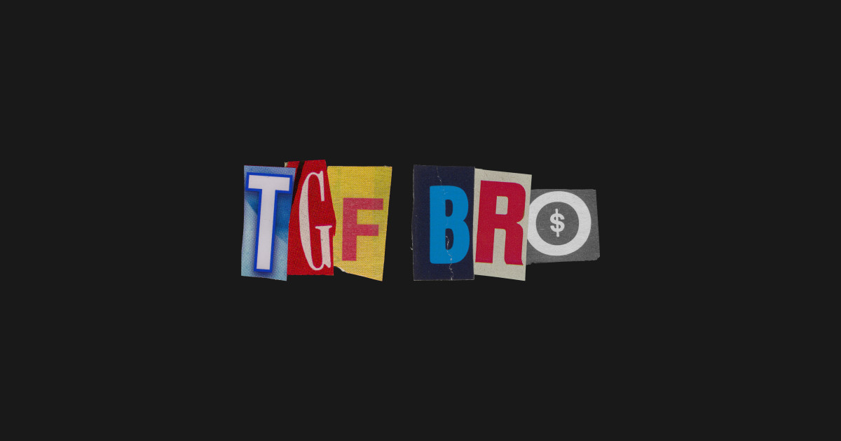 TGFbro - RansomNote - Tgfbro - Hoodie | TeePublic