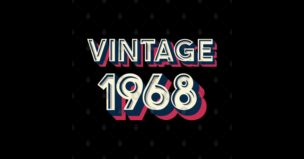 Vintage 1968 - Made In 1968 - Sticker | TeePublic