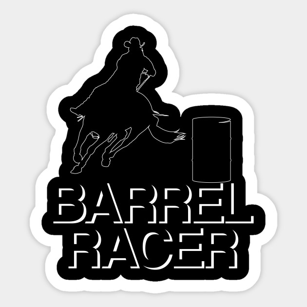 Barrel Racer - Barrel Racing Horse - Sticker | TeePublic