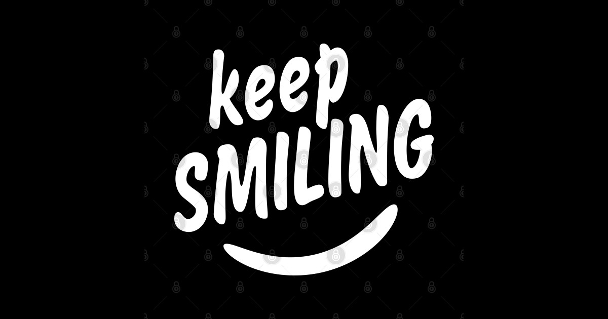keep smiling - Keep Smiling - Sticker | TeePublic