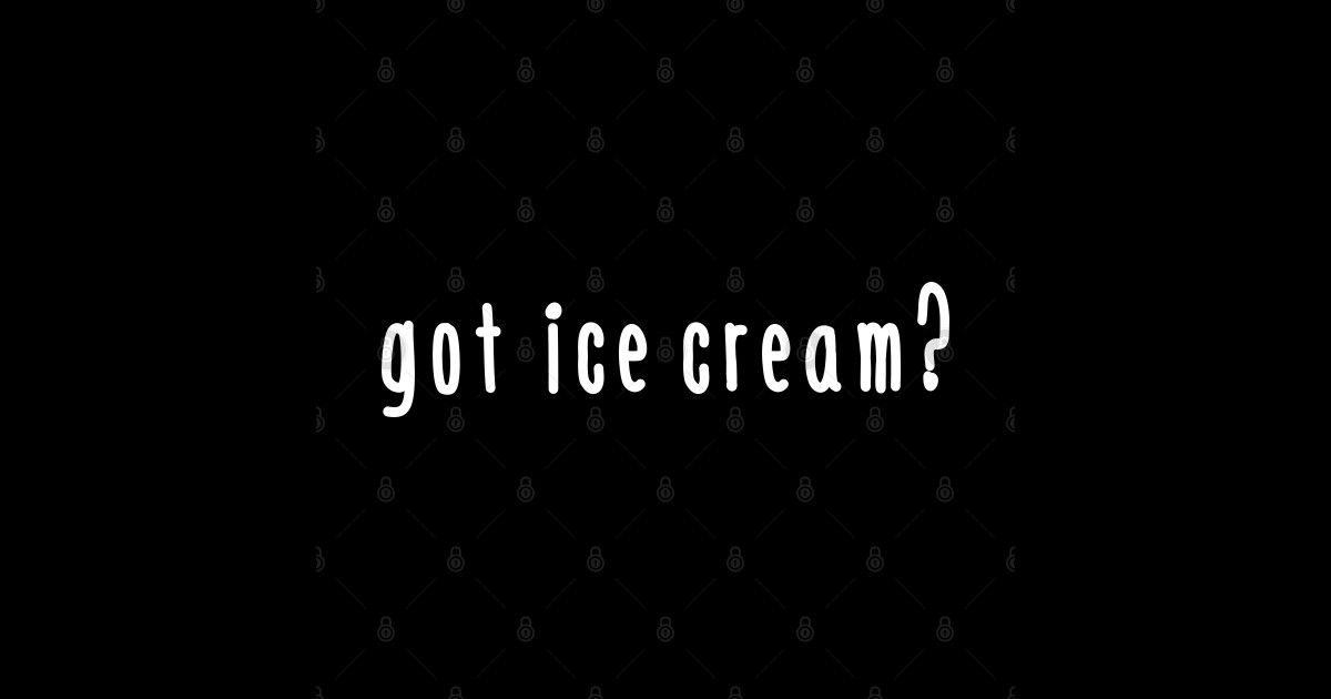 Got Ice Cream Ice Cream Sticker Teepublic