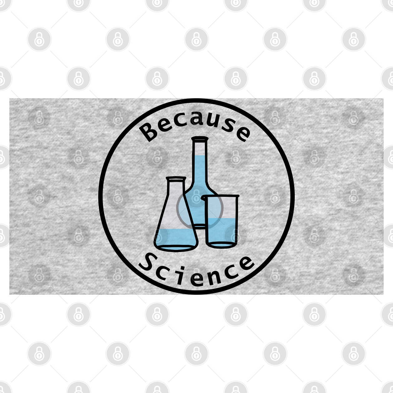 Because Science Beaker and Flasks Round Frame - Science - T-Shirt ...