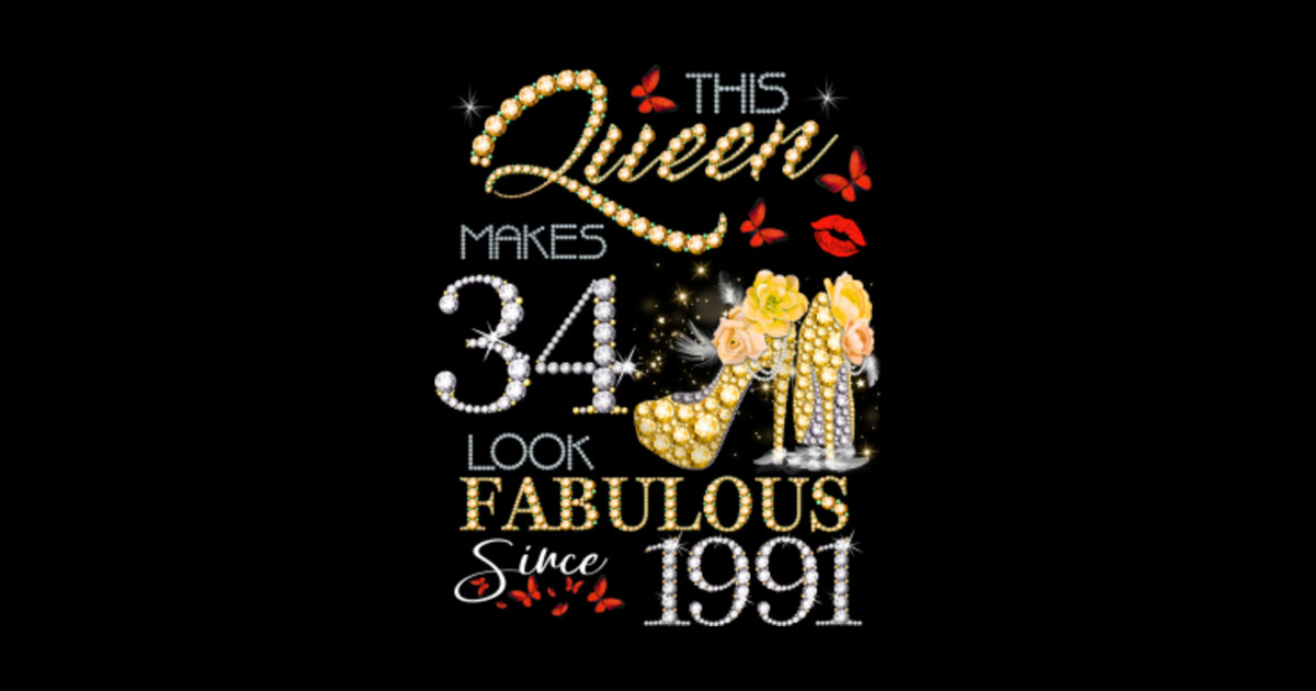 This Queen Makes 34 Look Fabulous 1991 34th Birthday Diamond - 34th ...