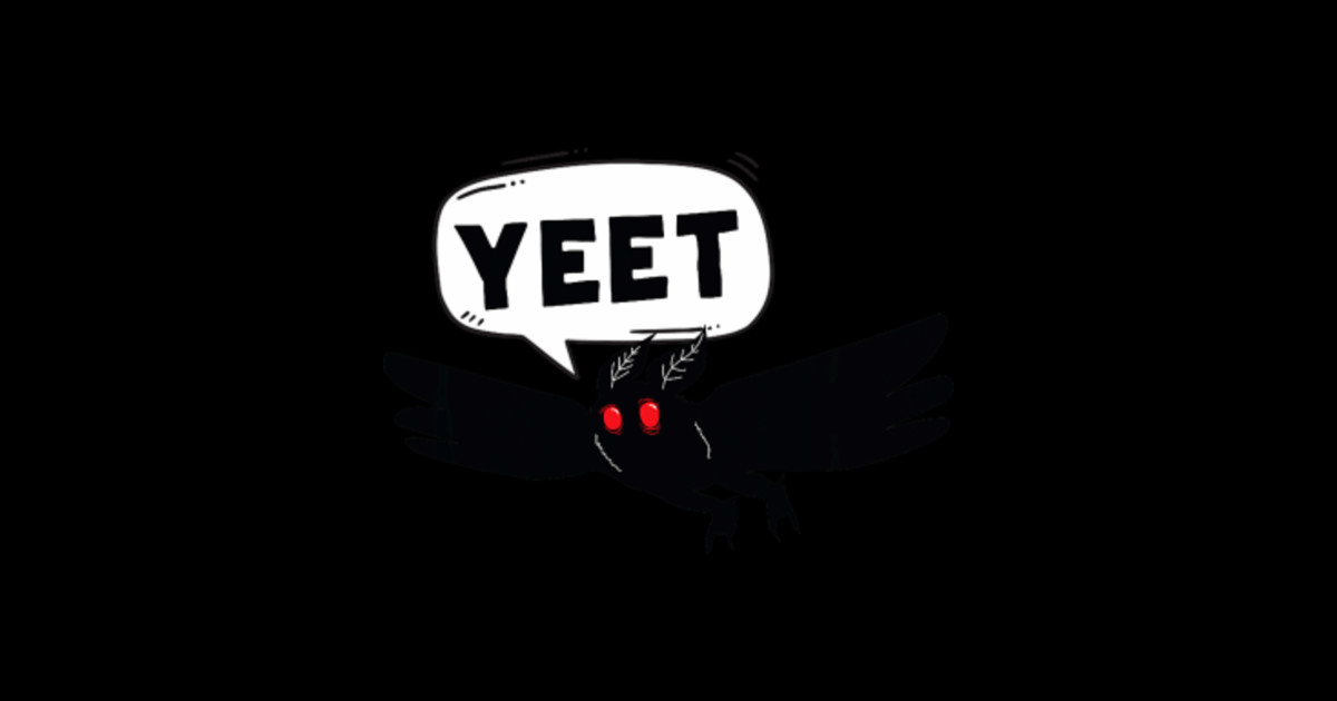 Says Yeet Funny Cute - Mothman Movie - Sticker | TeePublic