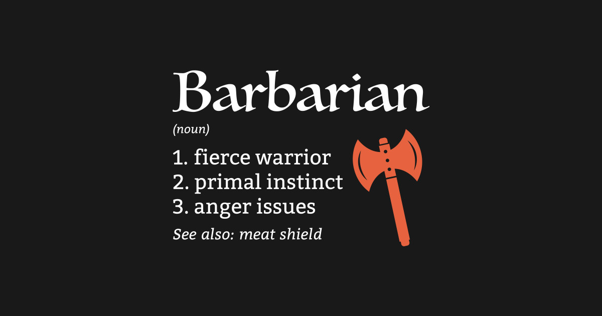 D&D Barbarian Class Definition - Barbarian Class - T-Shirt | TeePublic