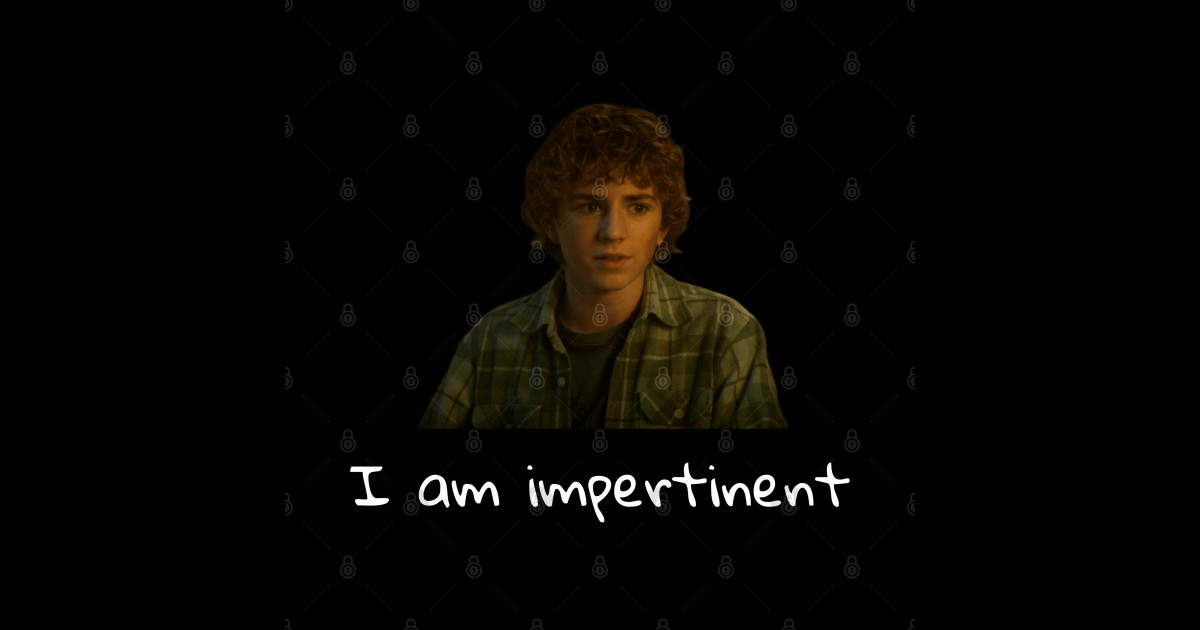 I Am Impertinent | Percy Jackson - Percy Jackson - Sticker | TeePublic