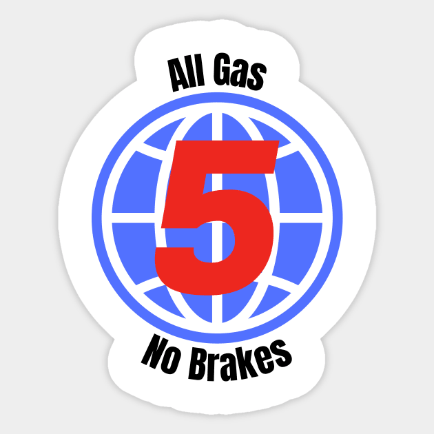 All Gas No Brakes - Andrew Callaghan - Sticker | TeePublic