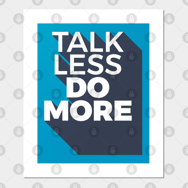 talk less do more modern quotes - Quotes For Life - Posters and Art ...