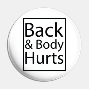 Back And Body Hurts Cute Funny Meme Pins and Buttons for Sale | TeePublic