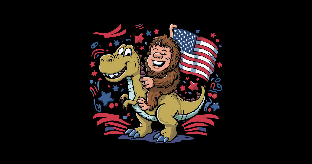 Bigfoot riding a T-rex with USA Flag 4th of july - Bigfoot American ...