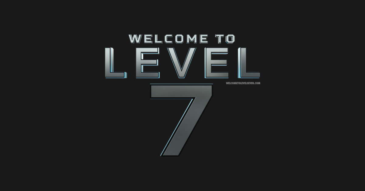 Official Welcome to Level Seven - T-Shirt | TeePublic