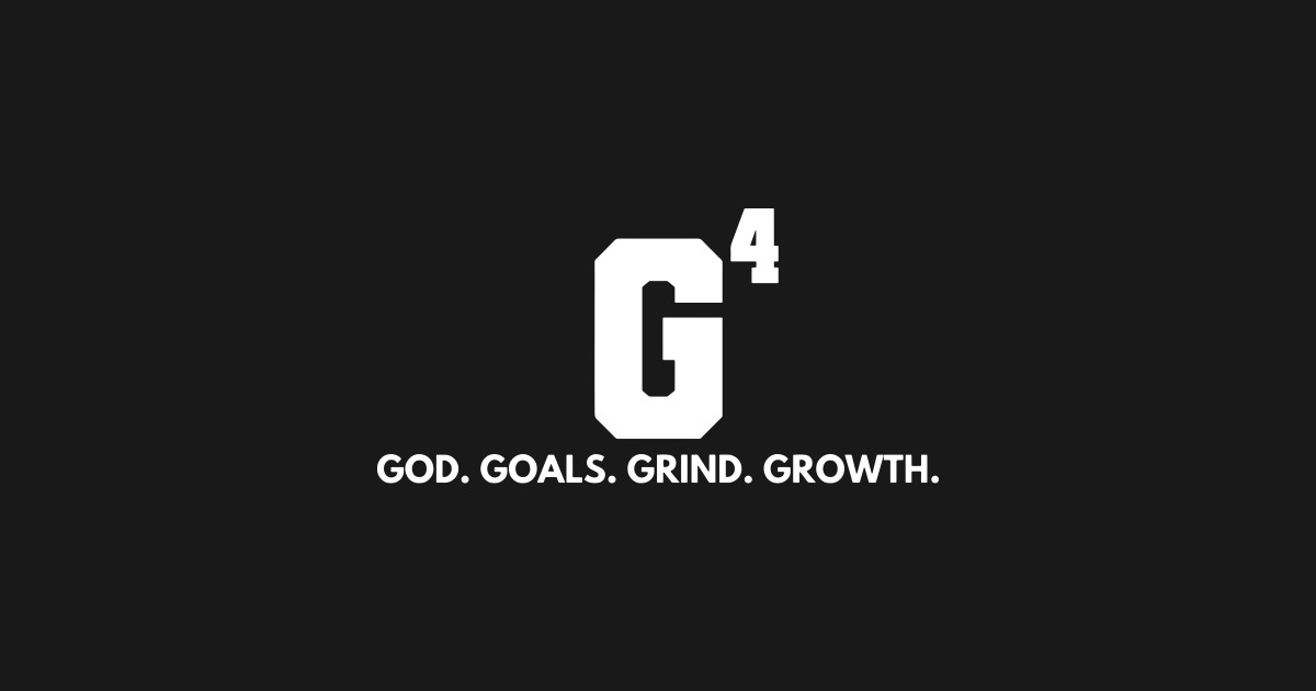 G4 God Goals Grind Growth - G4 God Goals Grind Growth - T-Shirt | TeePublic