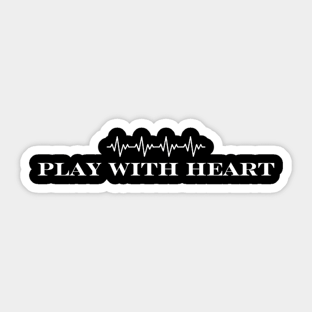 Play with Heart - Sport - Sticker | TeePublic