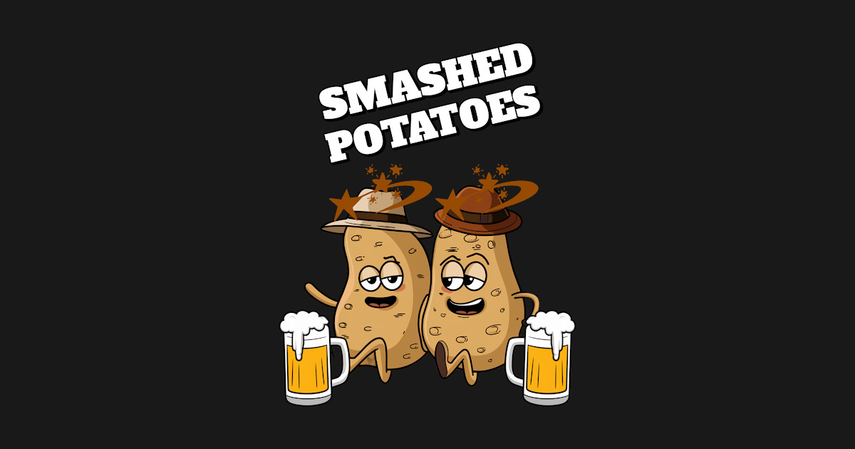 Smashed Potatoes - Funny Humorous Design - Funny Quote - T-Shirt ...