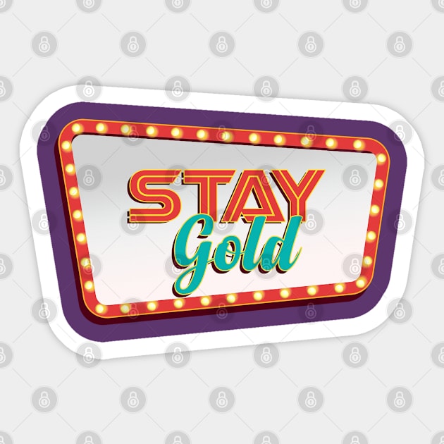 Stay Gold // Lightboard Style Typography Design - Stay Gold - Sticker ...