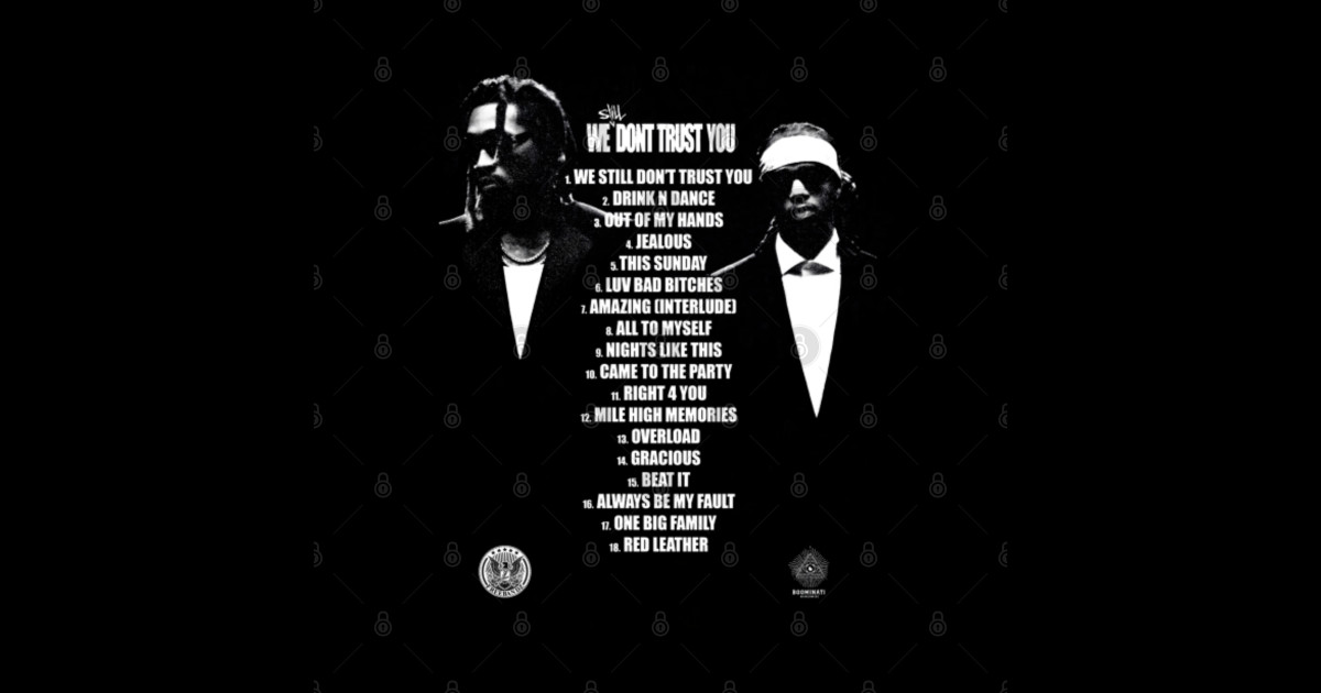 Metro Boomin & Future We Still Don't Trust You List By_Libarscal ...