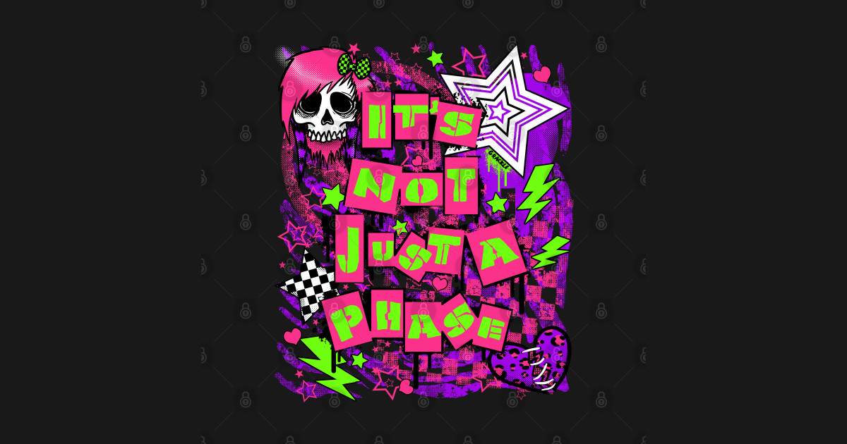 Its Not Just A Phase! (Warm Version) - Scene Queen - T-Shirt | TeePublic