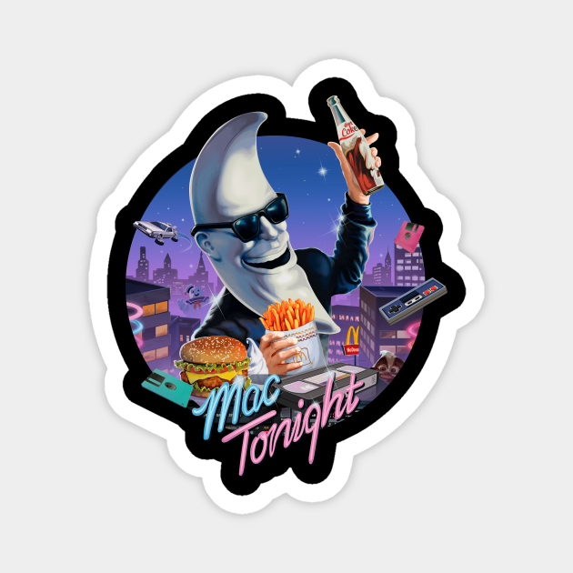 Mac Tonight Print Vers - 80s - Magnet | TeePublic
