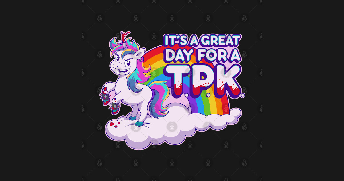 A Great Day for a TPK - Ttrpg - T-Shirt | TeePublic