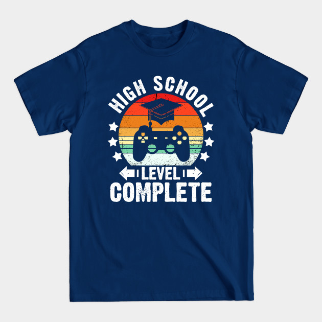 High school level complete - High School Graduation - T-Shirt sold by ...