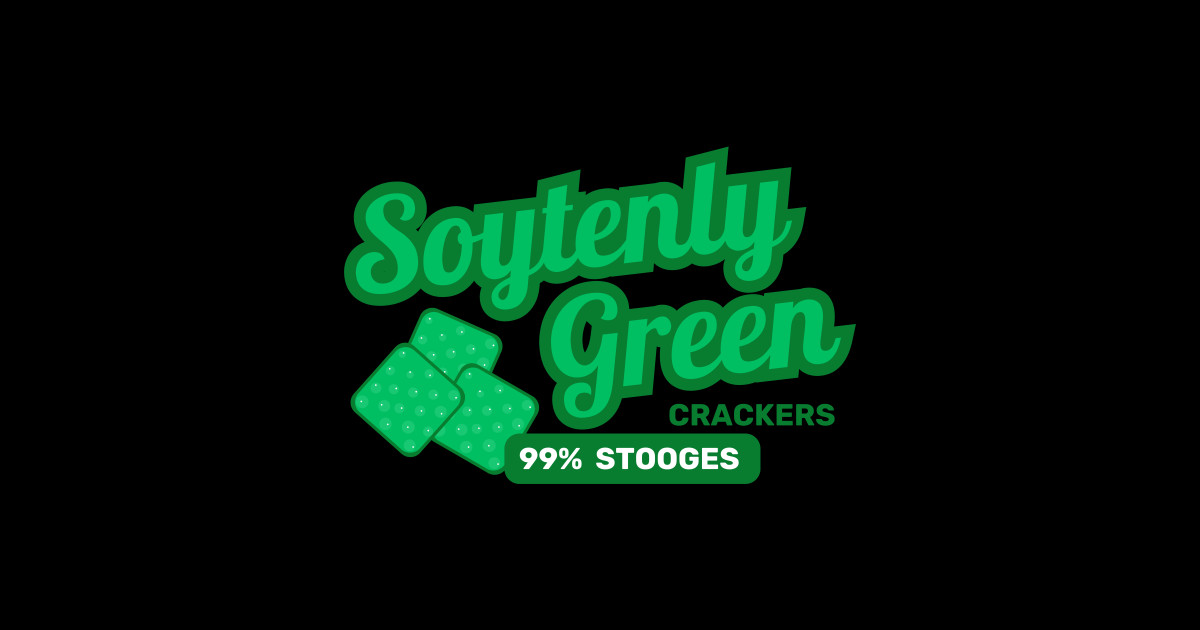 Soytenly Green is Stooges! - Soylent Green - Sticker | TeePublic