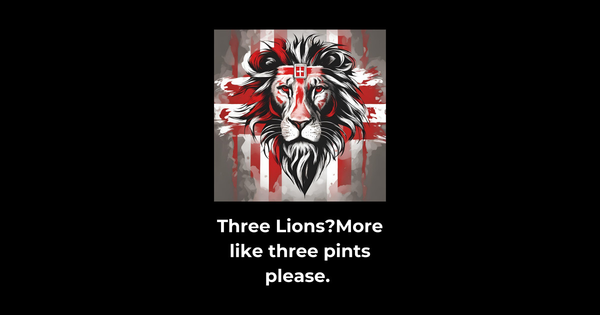 England - Three Lions More like three pints please. Lion Iconic - Euro 2024 - Pin | TeePublic