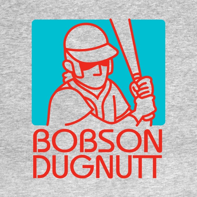 Bobson Dugnutt - Baseball - Baseball T-Shirt | TeePublic