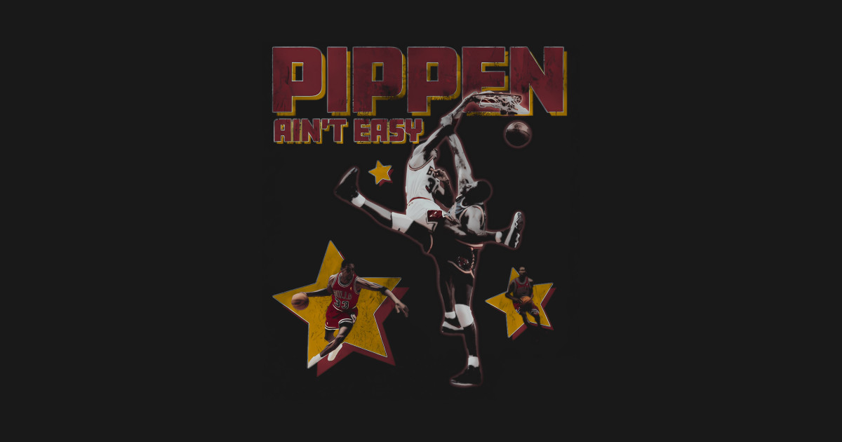 Scottie Pippen Ain't Easy - Scottie Pippen - T-Shirt | TeePublic