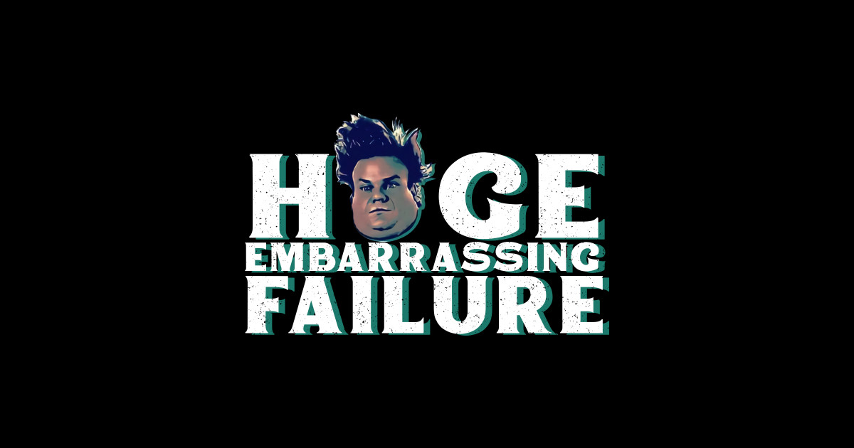 Huge Embarassing Failure - Tommy Boy - Sticker | TeePublic