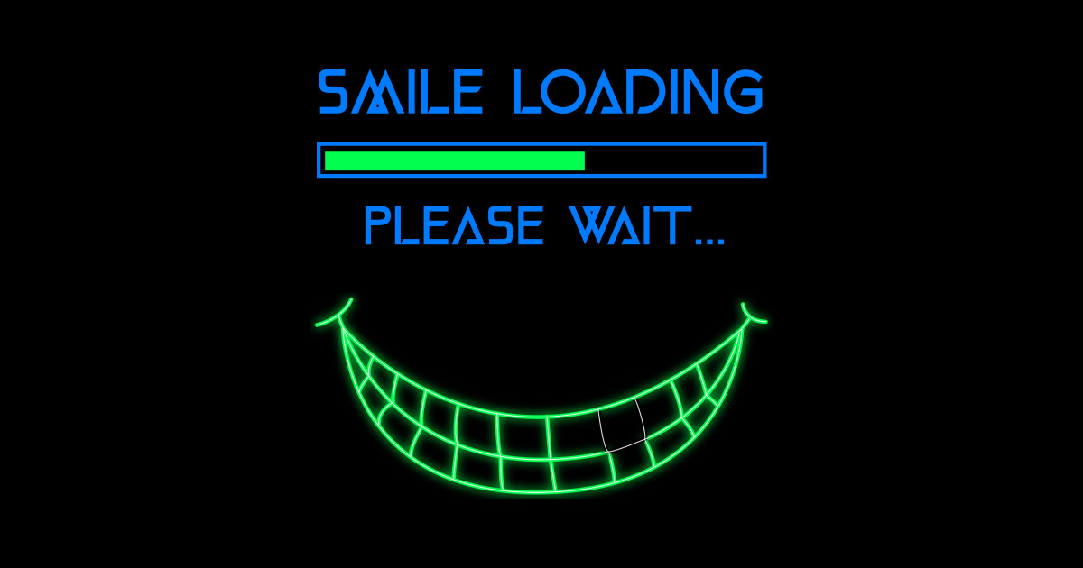 Smile loading funny design for all smiling people. - Funny Face ...