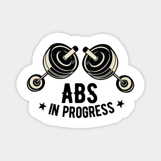 ABS In Progress - Abs In Progress - Magnet | TeePublic