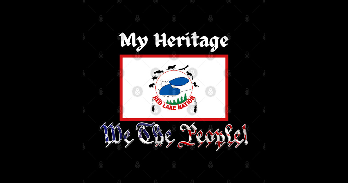 Red Lake nation Ojibwe Tribe Flag my heritage we the people - Red Lake ...