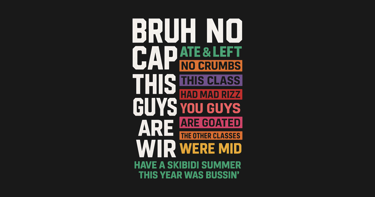 Bruh No Cap This Year Ate Funny Last Day Of School Meme - Bruh No Cap ...